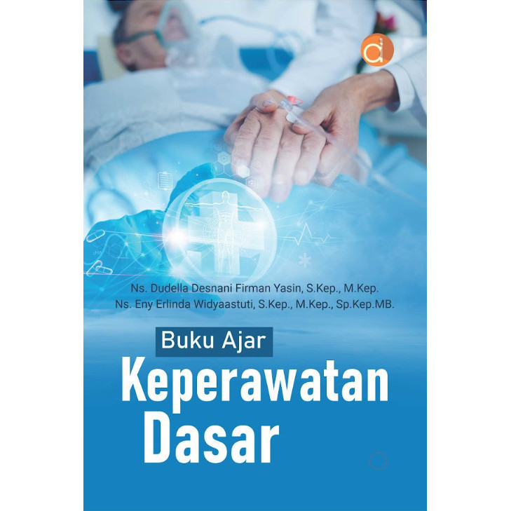 Jual Buku Ajar Keperawatan Dasar- BW Dudella Desnani Firman Yasin Penerbit Deepublish | Shopee ...