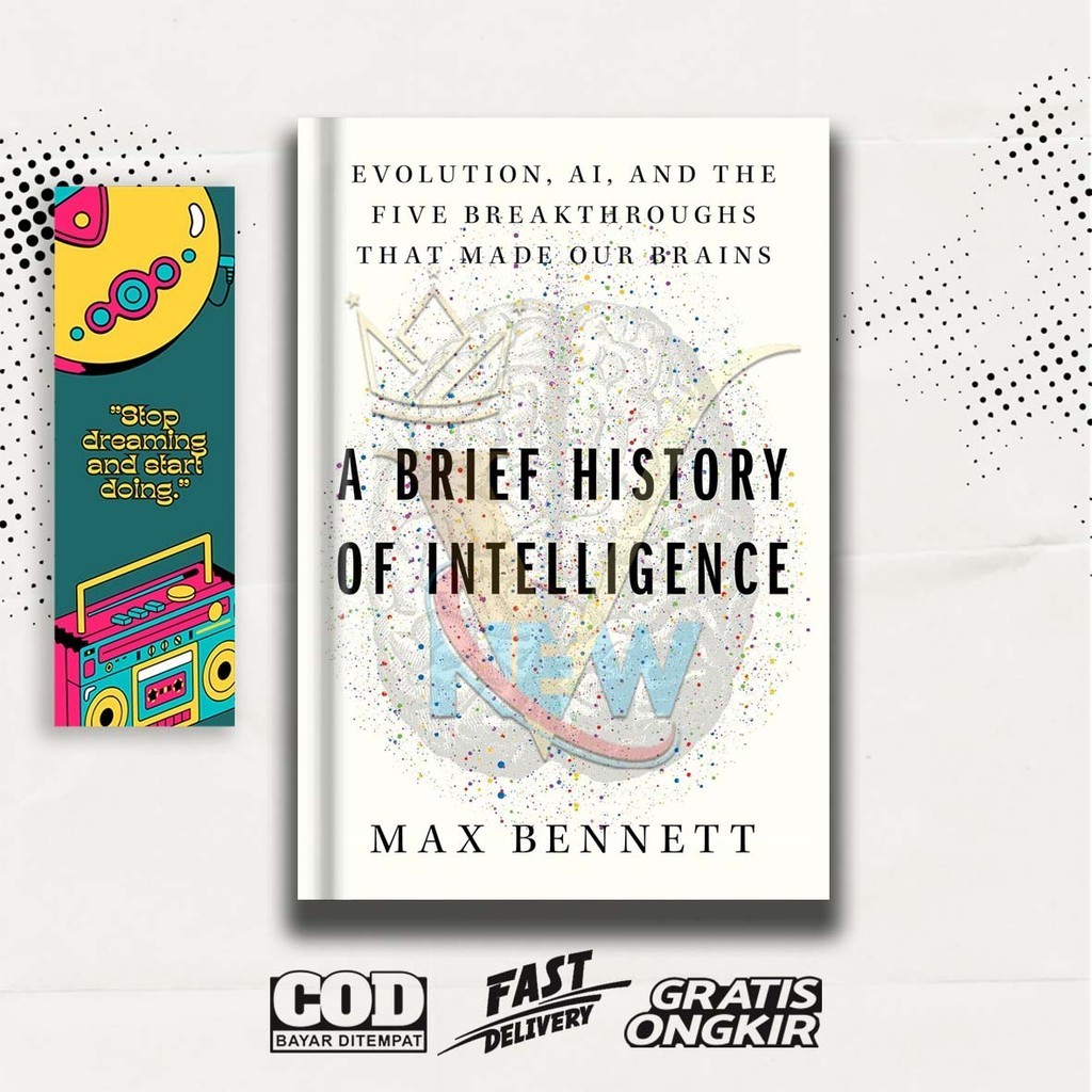 Jual A Brief History of Intelligence : Evolution, AI, and the Five ...