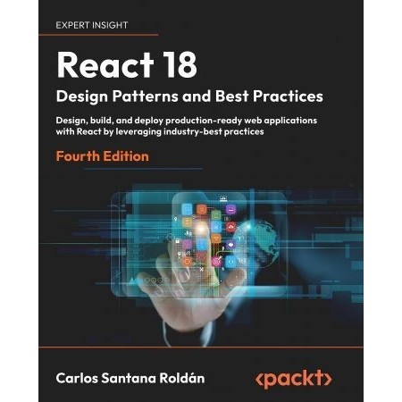 Jual Jual React 18 Design Patterns and Best Practices: Design, build ...