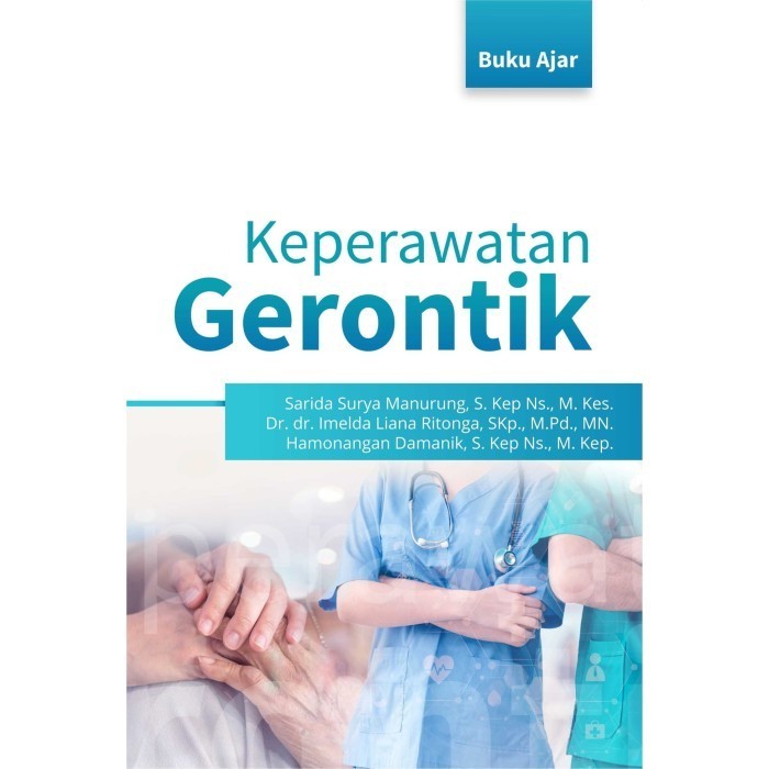 Jual Buku Kedokteran : Buku Ajar Keperawatan Gerontik (Sarida Surya Manurung dkk) - Deepublish ...