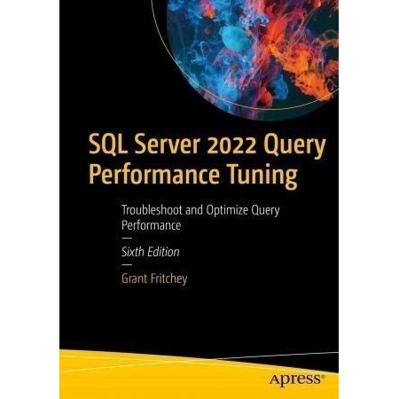 Jual BUKU [ABS] Buku SQL Server 2022 Query Performance Tuning 6th sixth edition | Shopee Indonesia