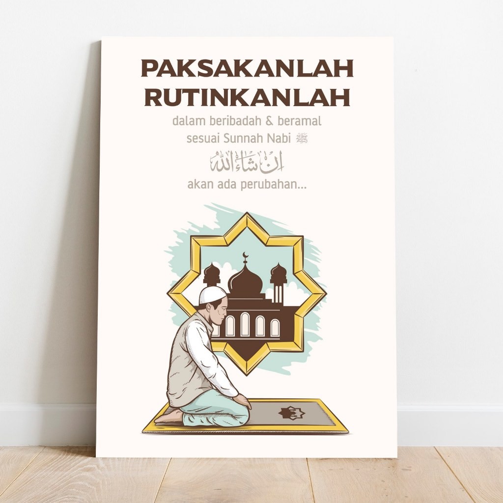 Jual Poster Paksakanlah Rutinkanlah Beribadah Beramal sesuai Sunnah ...