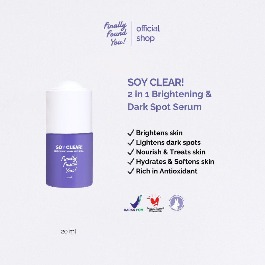 Jual Finally Found You! SOY CLEAR Brightening & Dark Spot Serum WAJAH ...