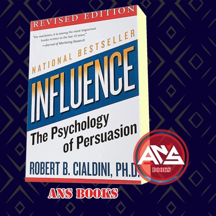 Jual Influence: The Psychology of Persuasion Robert B. Cialdini ...