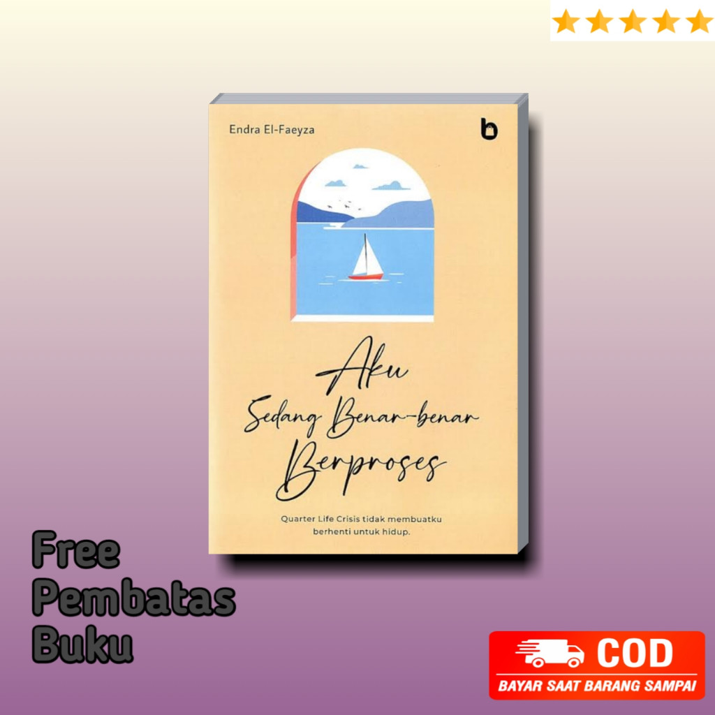 Jual BUKU AKU SEDANG BENAR - BENAR BERPROSES / ENDRA El-FAEYZA | Shopee ...