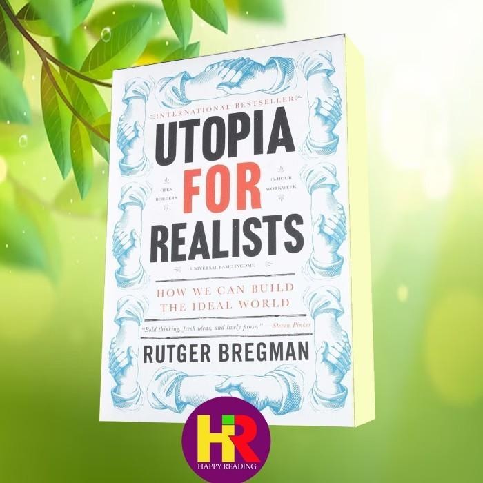 Jual Buku Buku Utopia for Realists: How We Can Build the Ideal World ...