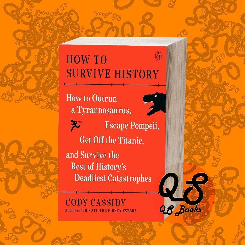 Jual How to Survive History: How to Outrun a Tyrannosaurus, Escape ...