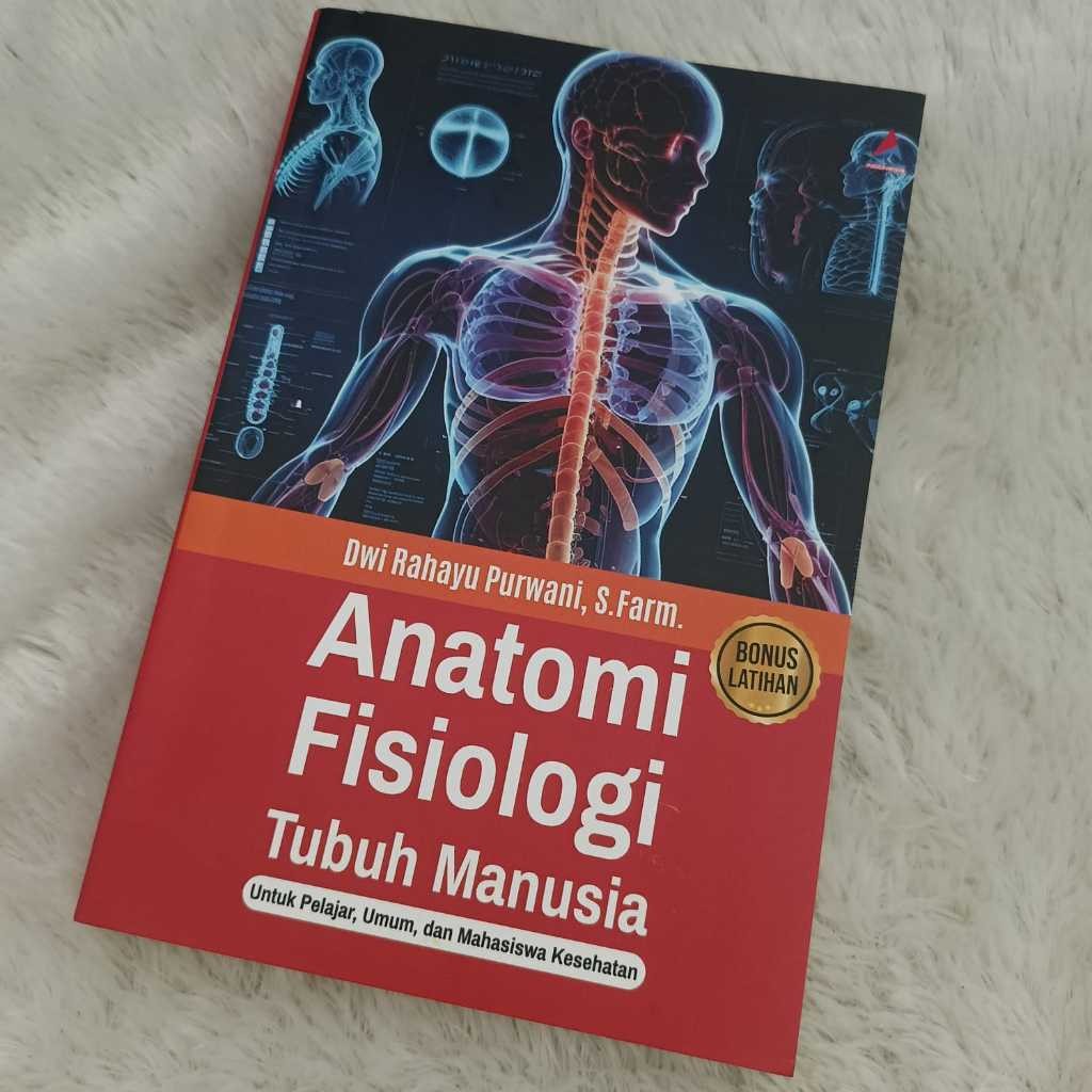 Jual Buku Anatomi Fisiologi Tubuh Manusia - Dwi Rahayu Purwanti, S.Farm - Anak Hebat Indonesia ...