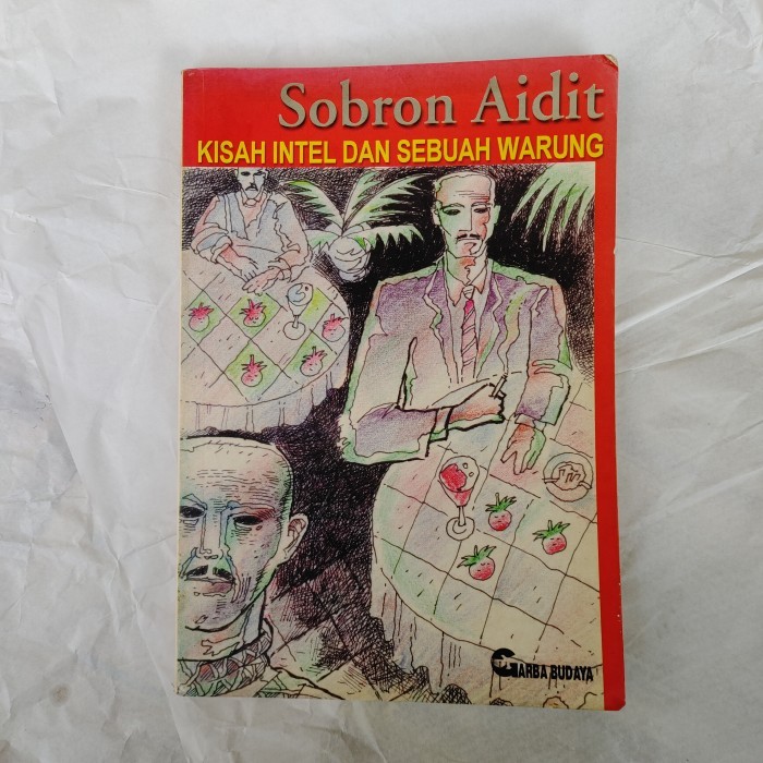 Jual Kisah Intel & Sebuah Warung - Sobron Aidit | Shopee Indonesia