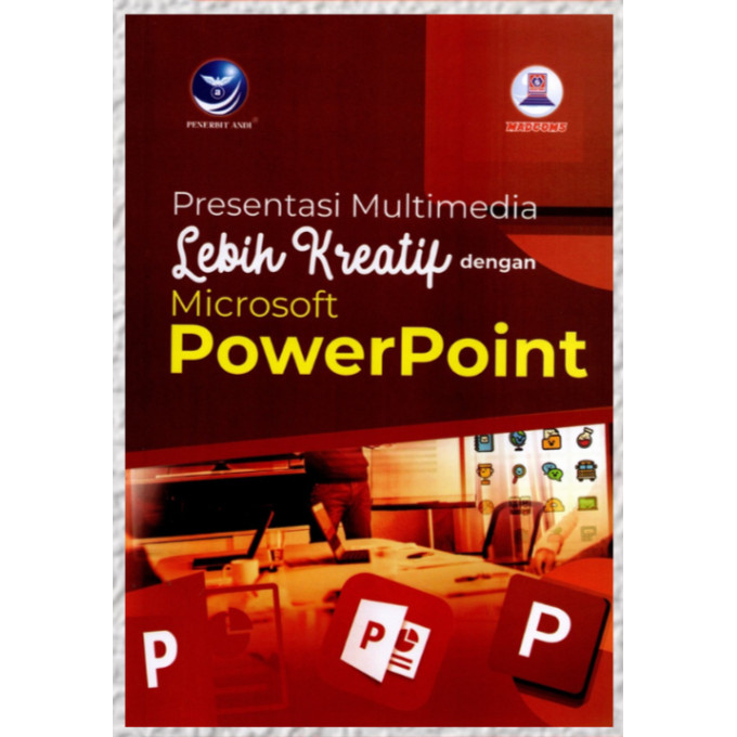 Jual Buku Presentasi Multimedia Lebih Kreatif dengan Microsoft Powerpoint - Madcoms | Shopee ...