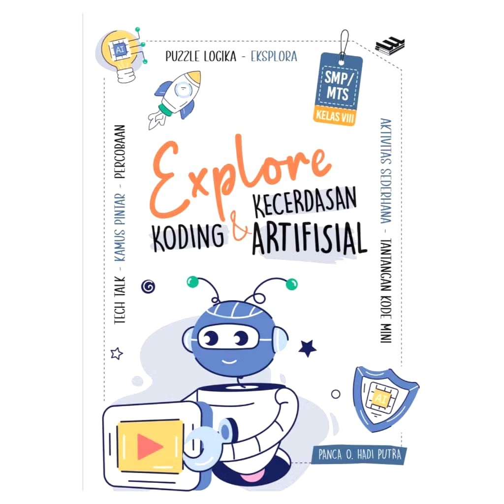 Jual Buku Explore Koding dan Kecerdasan Artifisial KA untuk SMP/MTS Kelas 7 8 9 VII VIII IX ...