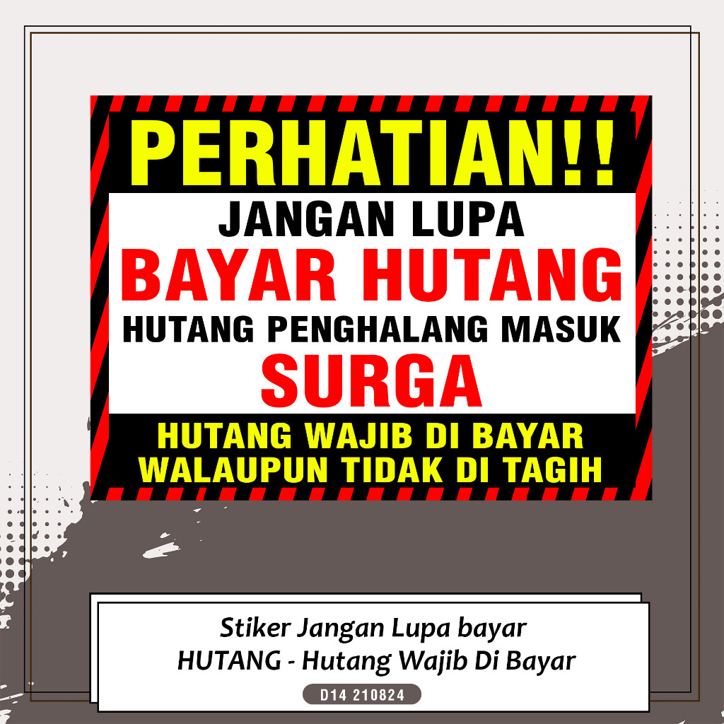 Jual Stiker Jangan Lupa bayar HUTANG - Hutang Wajib Di Bayar multi ...