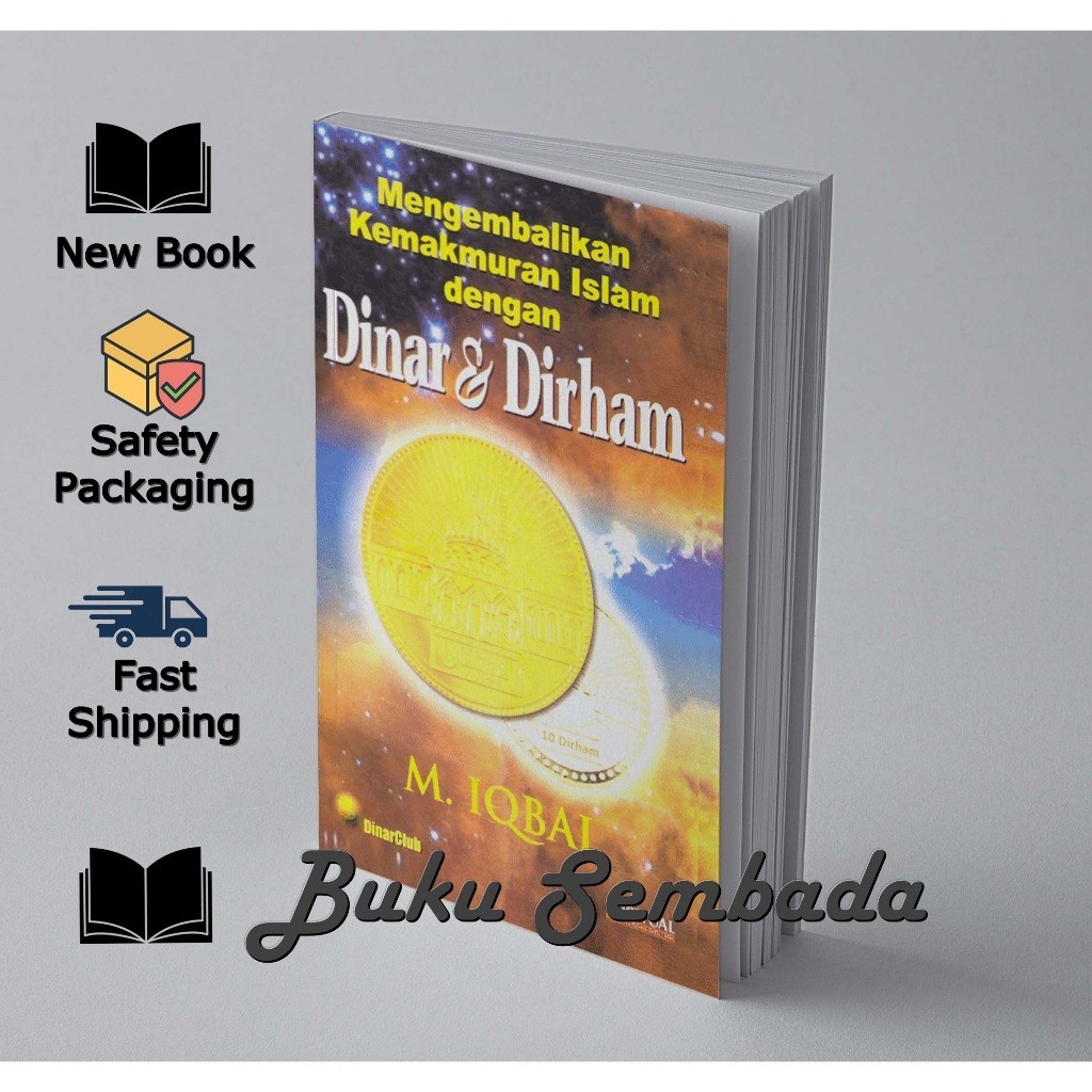Jual MENGEMBALIKAN KEMAKMURAN ISLAM DENGAN DINAR DAN DIRHAM - M IQBAL | Shopee Indonesia