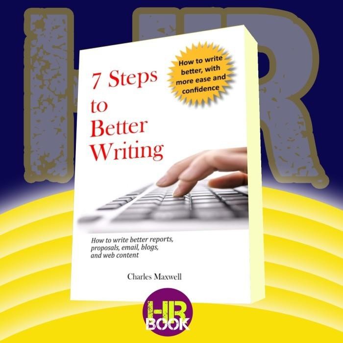 Jual Buku Buku 7 Steps to Better Writing: How to write better reports ...
