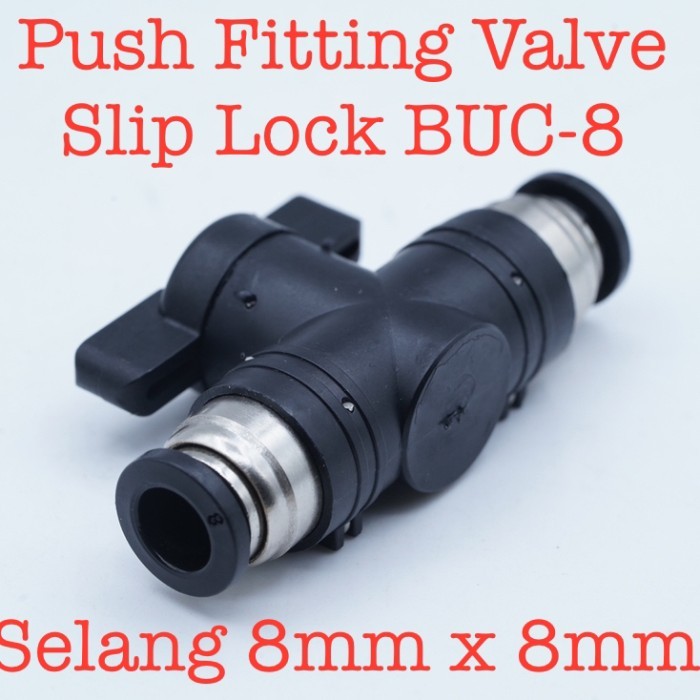 Jual BUC-8 Fitting Pneumatic Valve 8mm Stop Kran Air Udara Selang PU OD ...