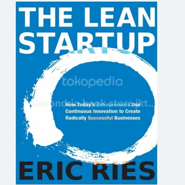 Jual BUKU The Lean Startup: How Today's Entrepreneurs Use Continuous Innovation | Shopee Indonesia
