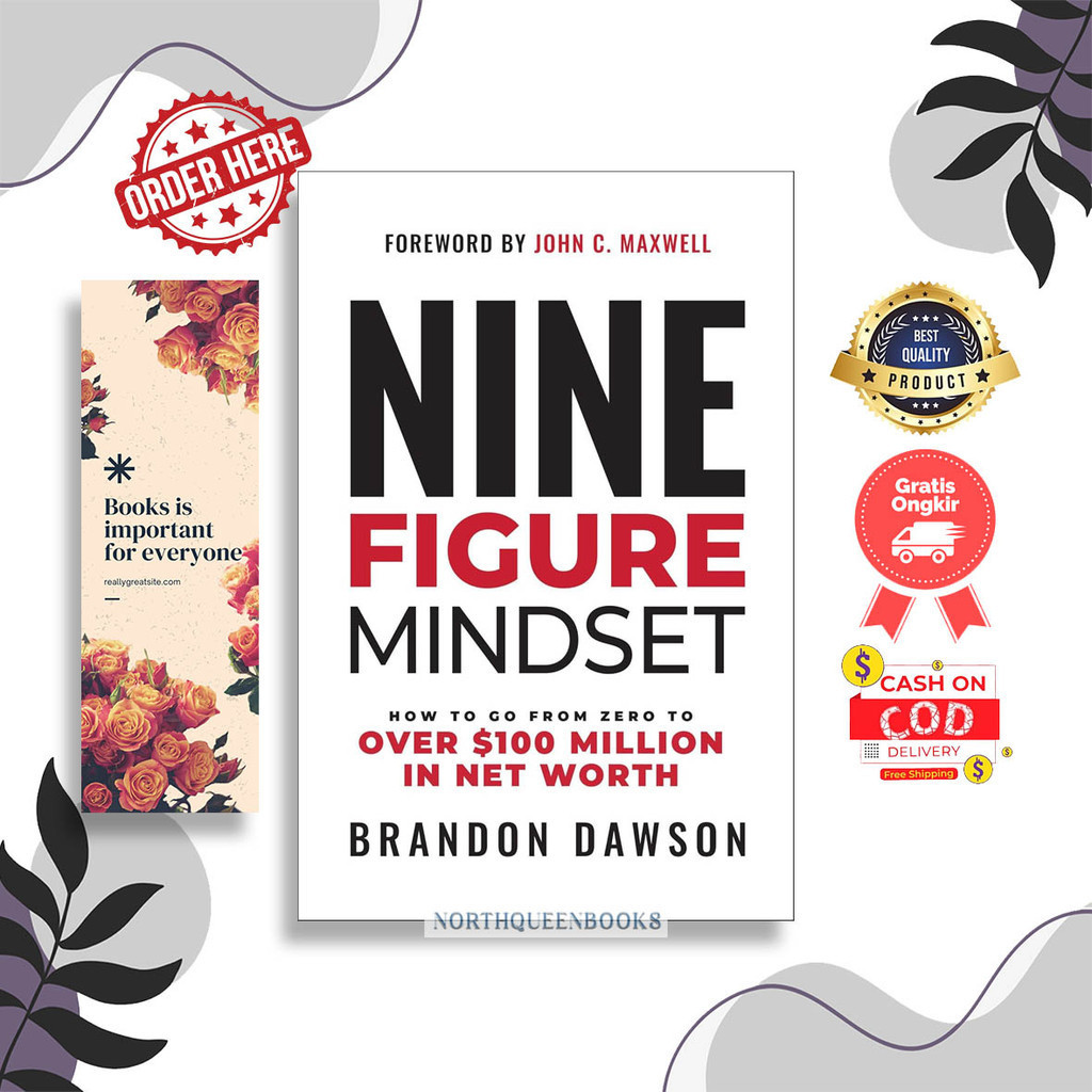 Jual Nine Figure Mindset: How to Go from Zero to Over $100 Million in ...