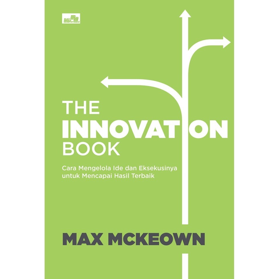 Jual * The Innovation Book: Cara Mengelola Ide dan Eksekusinya untuk ...