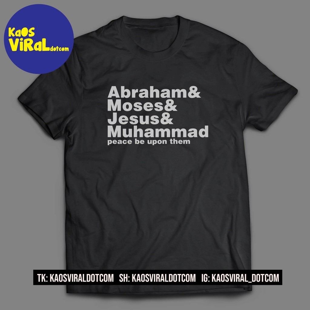 Jual BAJU KAOS RELIGI ABRAHAM MOSES JESUS MUHAMMAD PEACE BE UPON THEM ...