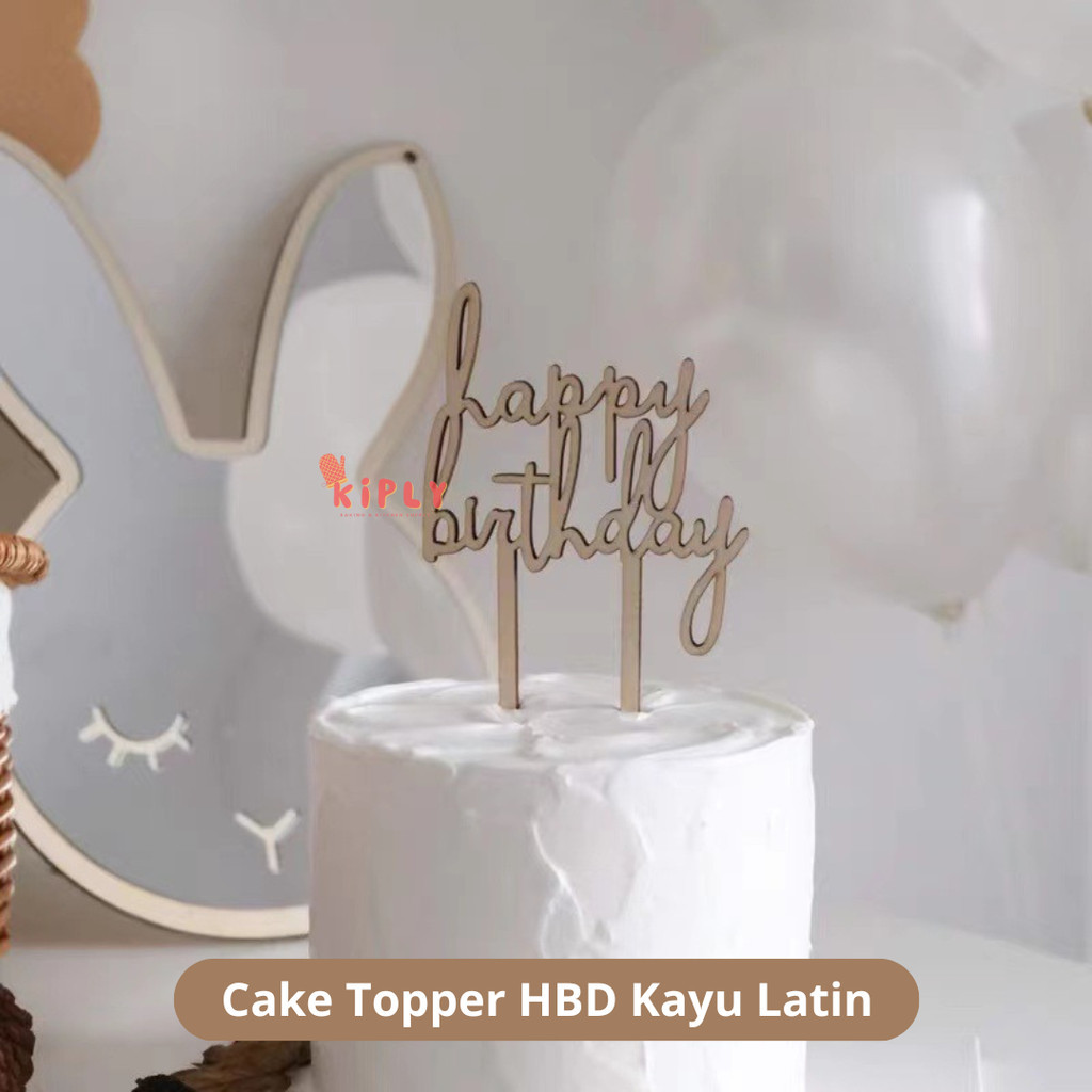 Jual Cake Topper HBD Kayu Latin/Topper Happy Brithday/Dekorasi Hiasan ...