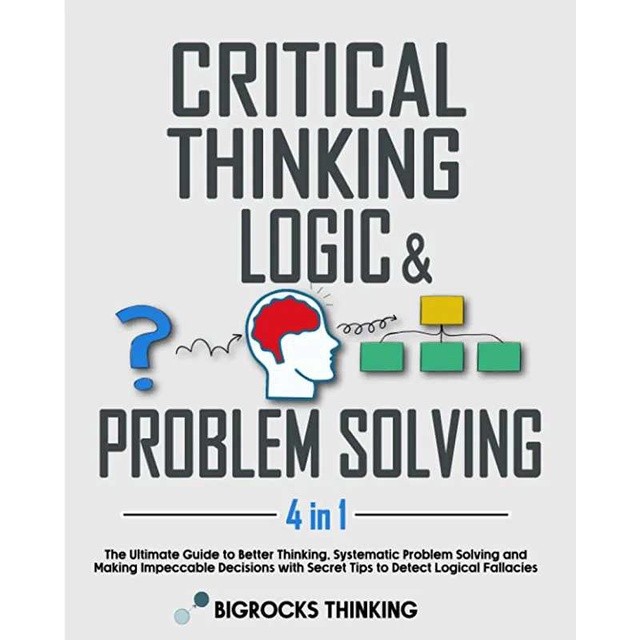 Jual BUKU MURAH Critical thinking, Logic & Problem Solving: The Ultimate Guide to Better ...