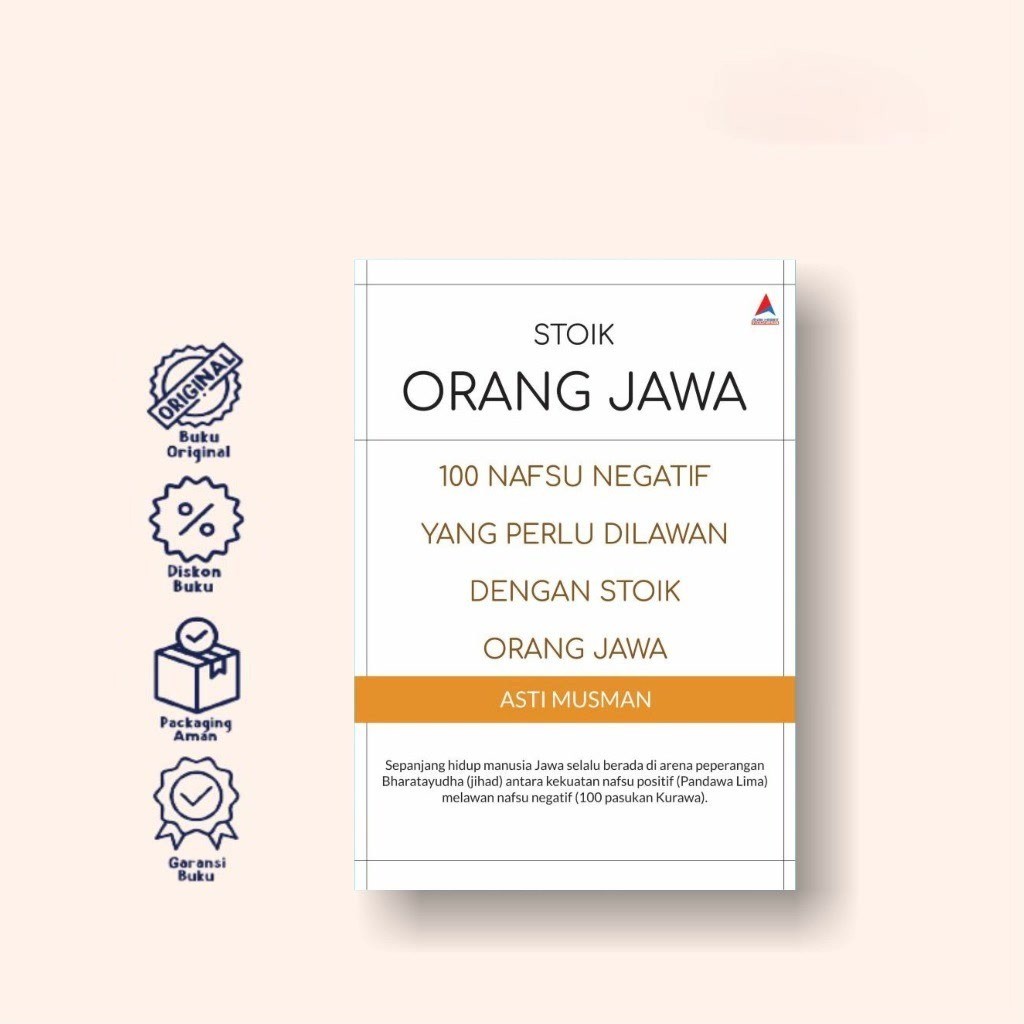 Jual Buku Stoik Orang Jawa: 100 Nafsu yang Perlu Dilawan - Asti Musman ...