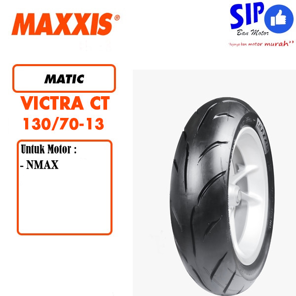 Jual Ban Motor Nmax Maxxis Victra CT 130/70 ring 13 | Shopee Indonesia
