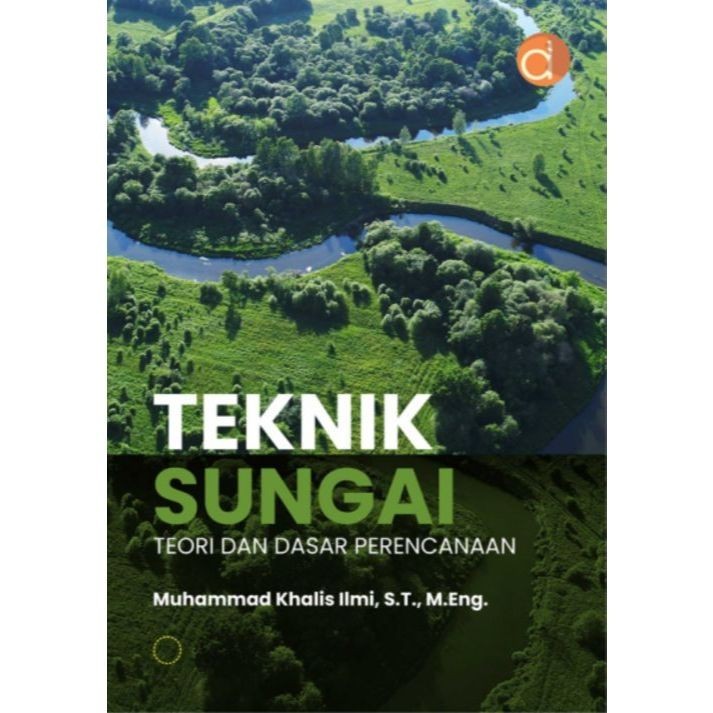 Jual Teknik Sungai (Teori dan Dasar Perencanaan) – Sains dan Teknologi ...