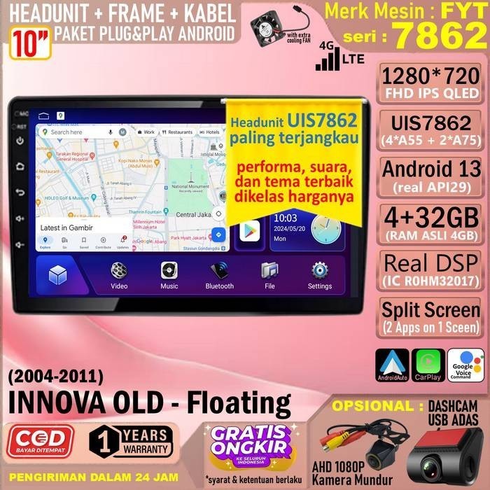 Jual Paket Headunit Android 10 inch + Frame + Soket PNP Toyota Innova 2004 Floating FYT 7862 ...