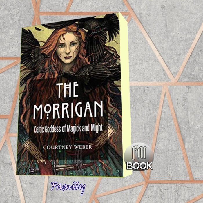 Jual The Morrigan: Celtic Goddess of Magick and Might Courtney Weber ...