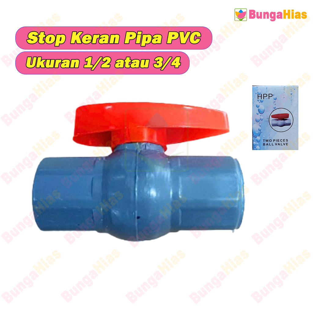 Jual Stop Keran 1/2 3/4 1 Inch HPP Sock - Sock Pipa Air PVC Ball Valve Selang Paralon VC-5 ...