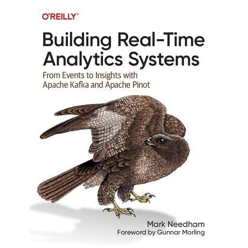 Jual Building Real-Time Analytics Systems: From Events to Insights with Apache Kafka and Apache ...