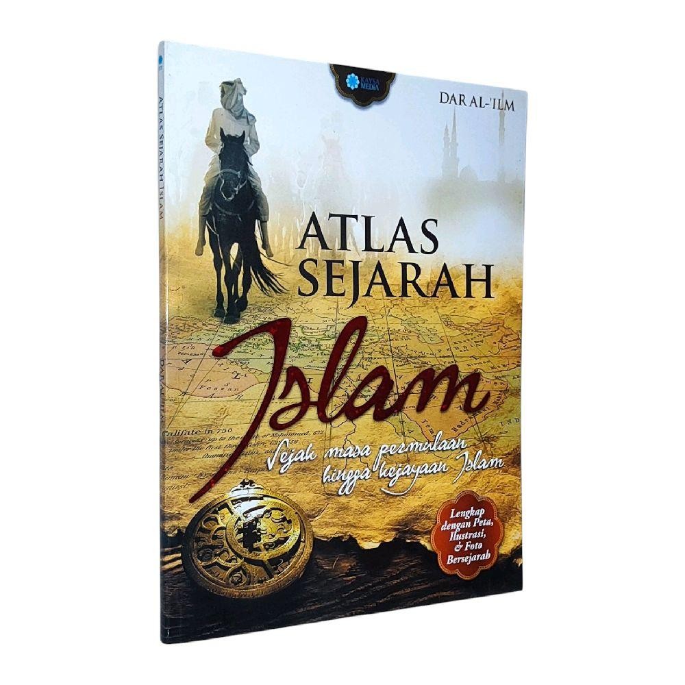 Jual ATLAS SEJARAH ISLAM SEJAK MASA PERMULAAN HINGGA KEJAYAAN ISLAM ...