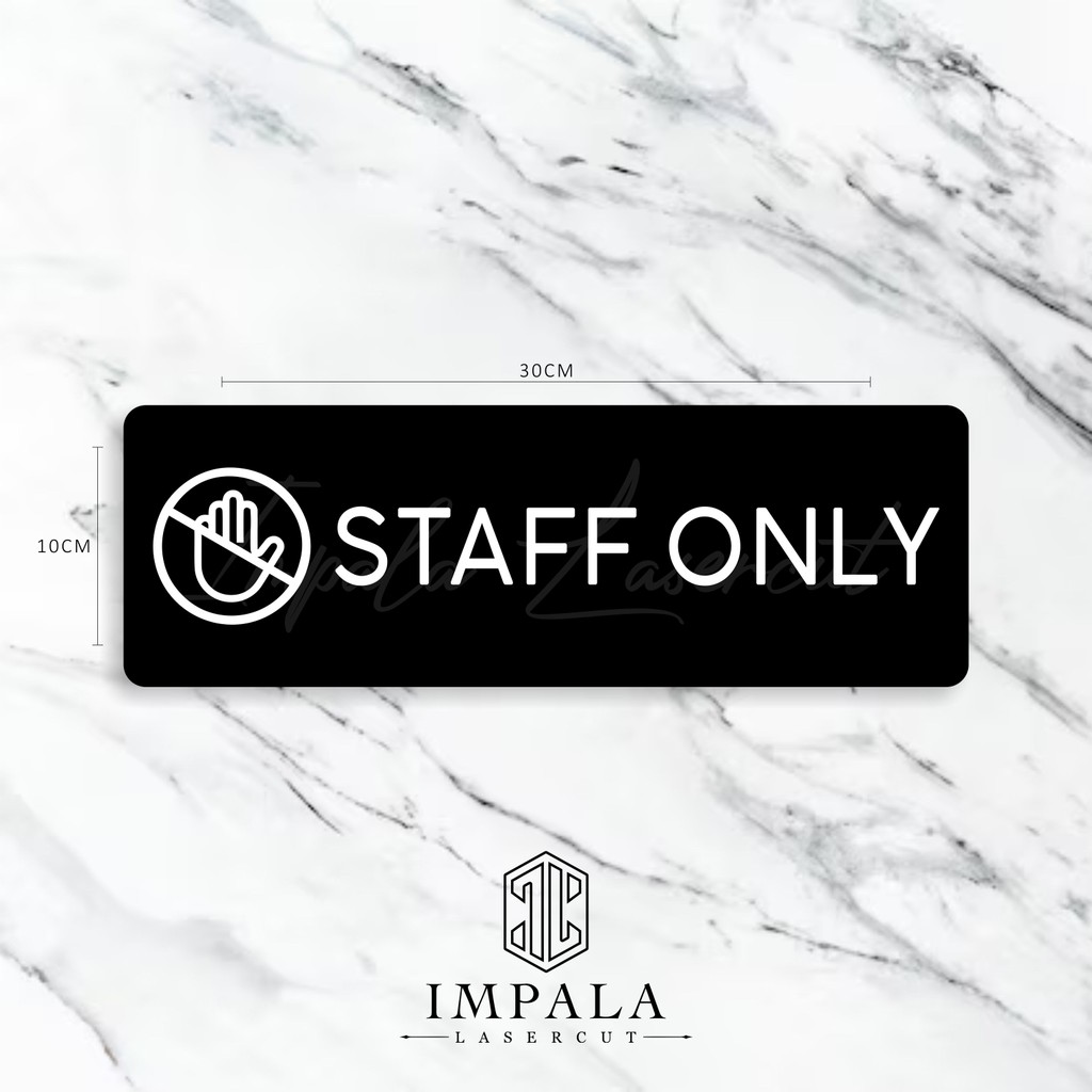 Jual Sign Papan Tanda Akrilik Staff Only Laser Cut Modern Label Sign ...