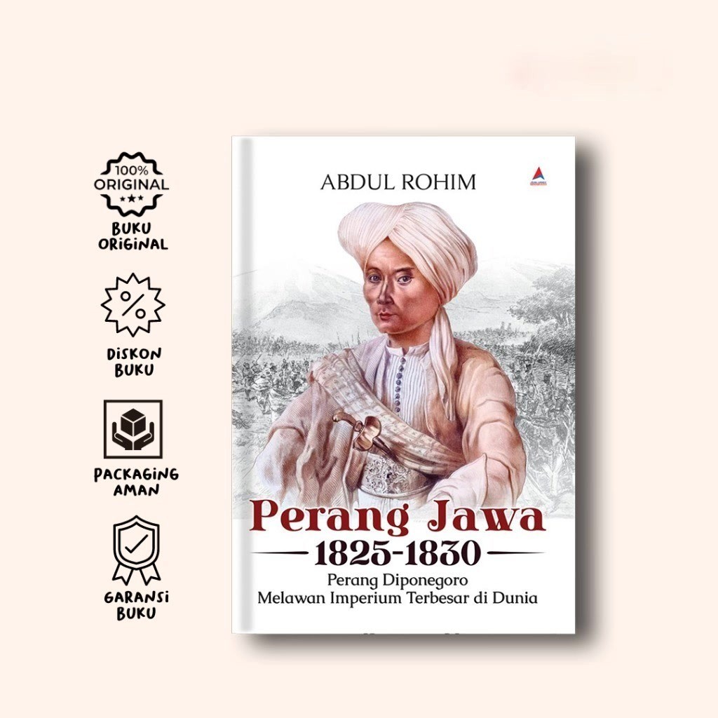 Jual Buku Perang Jawa 1825-1830 : Perang Diponegoro Melawan Imperium Terbesar Di Dunia - Abdul ...