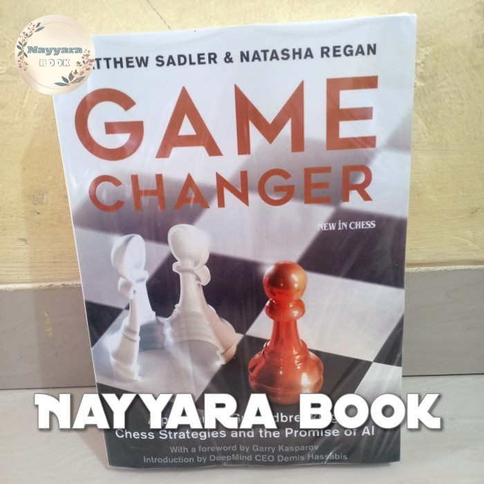 Jual Game Changer: AlphaZero’s Groundbreaking Chess Strategies and the ...