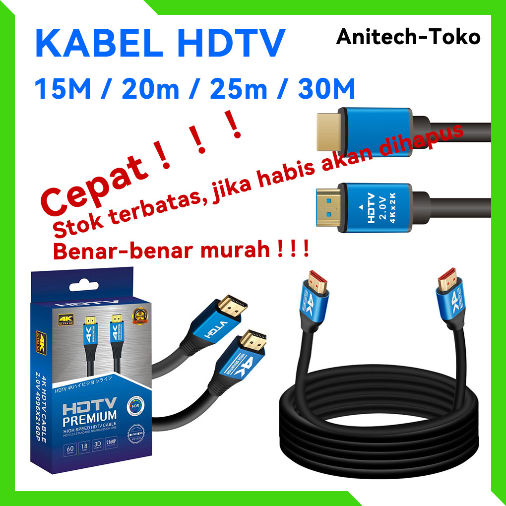 Jual [anitech toko] KABEL HDTV 15M / 20m / 25m /30M VERSI 2.0 FULL 4K ...