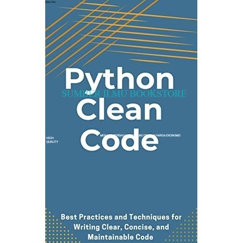 Jual Buku Cetak Python Clean Code: Best Practices and Techniques for ... Jual Buku Cetak Python Clean Code: Best Practices and Techniques for ...