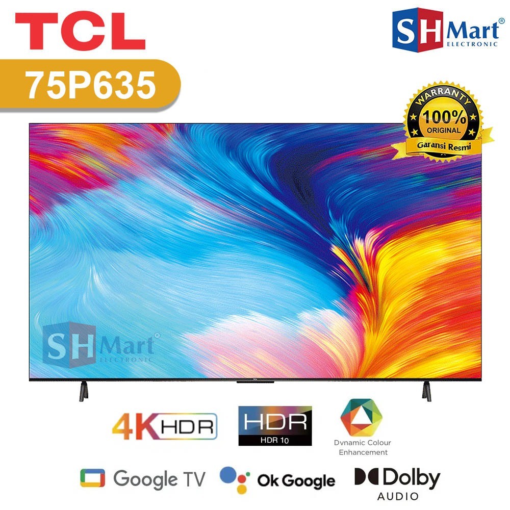 Jual TV TCL 75 INCH 75P635 4K UHD HDR SMART GOOGLE TV DOLBY AUDIO GARANSI RESMI | Shopee Indonesia
