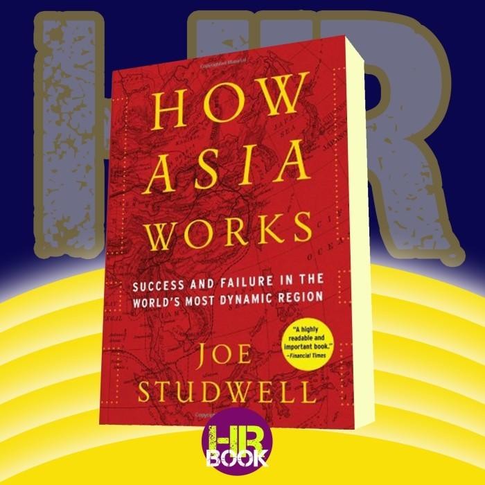 Jual Buku How Asia Works: Success and Failure in the World's Most ...