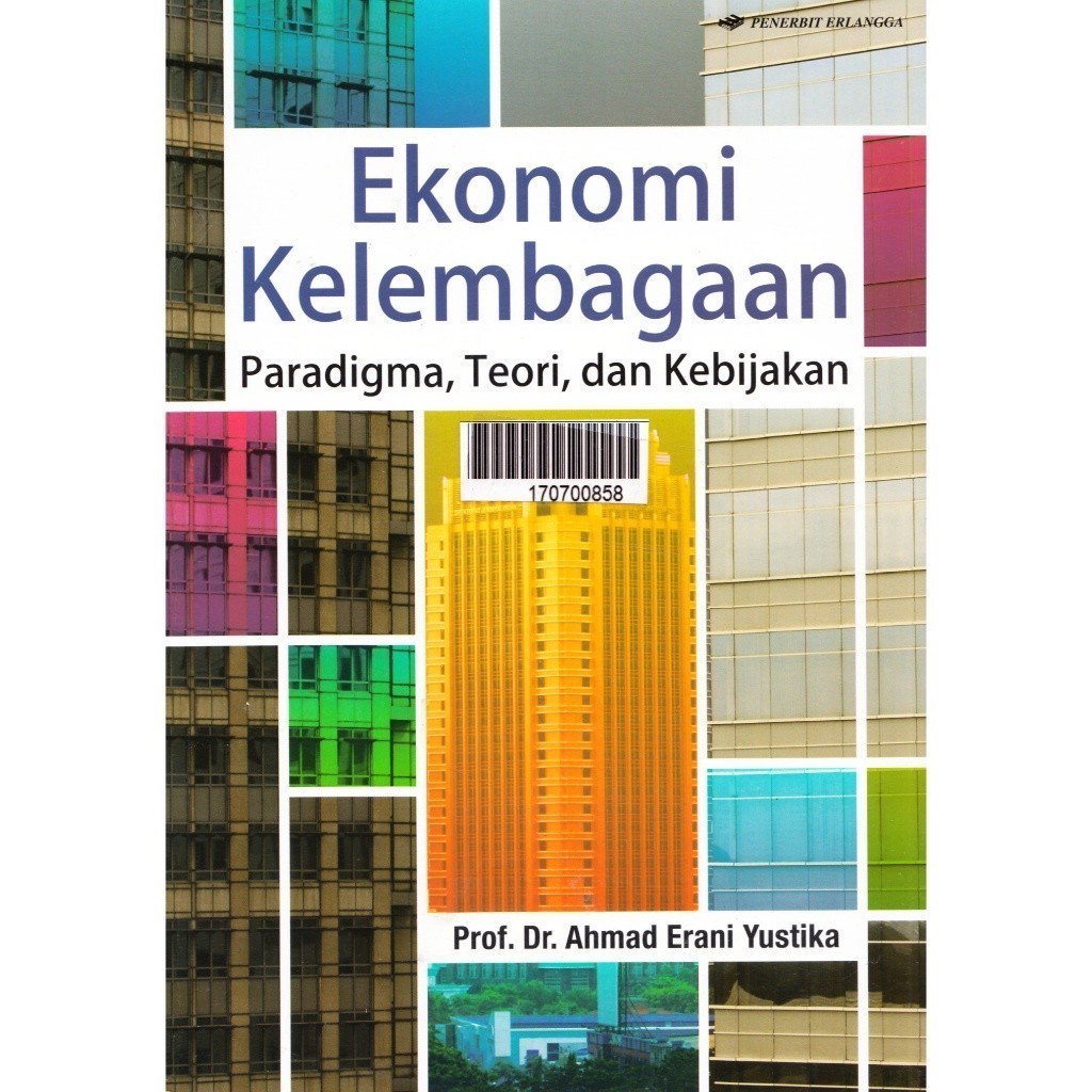 Jual Buku ekonomi kelembagaan paradigma teori dan kebijakan ahmad erani ...