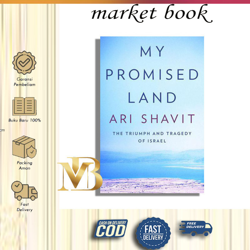 Jual My Promised Land: The Triumph and Tragedy of Israel by Ari Shavit ...