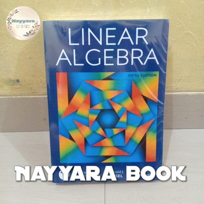 Jual Buku Linear Algebra 5th Edition by Friedberg | Shopee Indonesia
