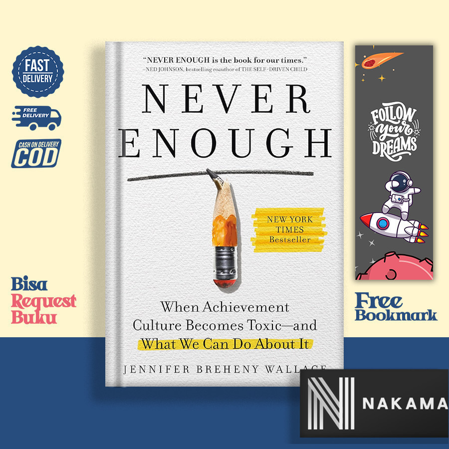 Jual Never Enough : When Achievement Culture Becomes Toxic-and What We ...