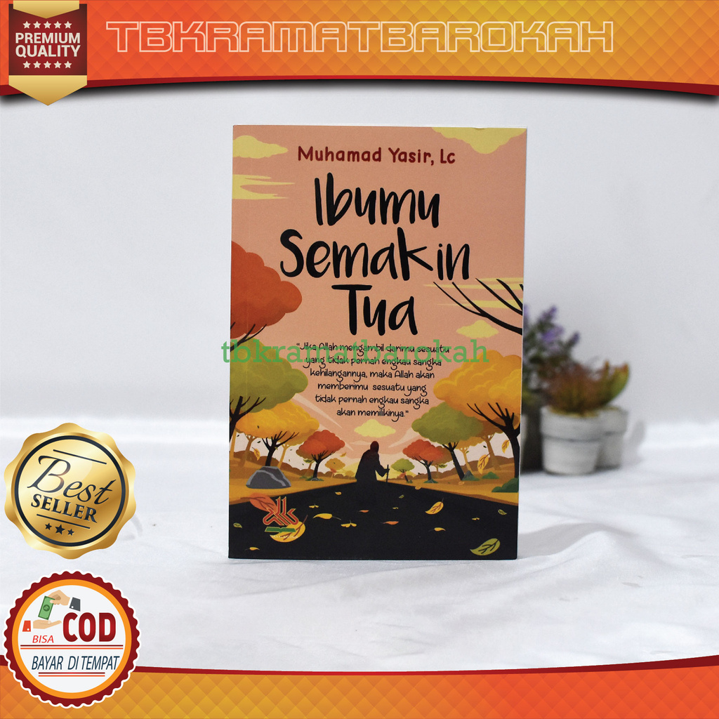 Jual Buku Motivasi Hidup Buku Ibumu Semakin Tua Buku Kumpulan Bacaan Islami Remaja Motivasi Best ...