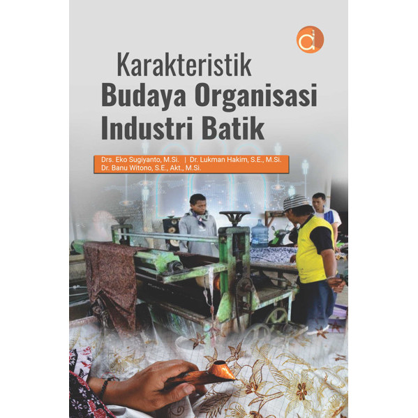 Jual Buku Karakteristik Budaya Organisasi Industri Batik - FC - Buku Manajemen - Penerbit ...