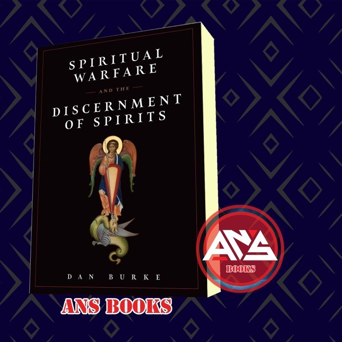 Jual Spiritual Warfare and the Discernment of Spirits Dan Burke | Shopee Indonesia