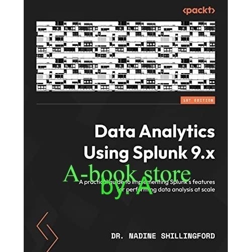 Jual BUKU Data Analytics Using Splunk 9.x: A practical guide to ...