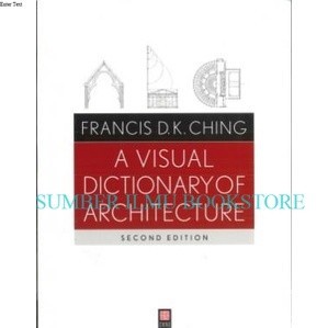 Jual Buku Cetak A Visual Dictionary of Architecture Francis D. K. Ching ...