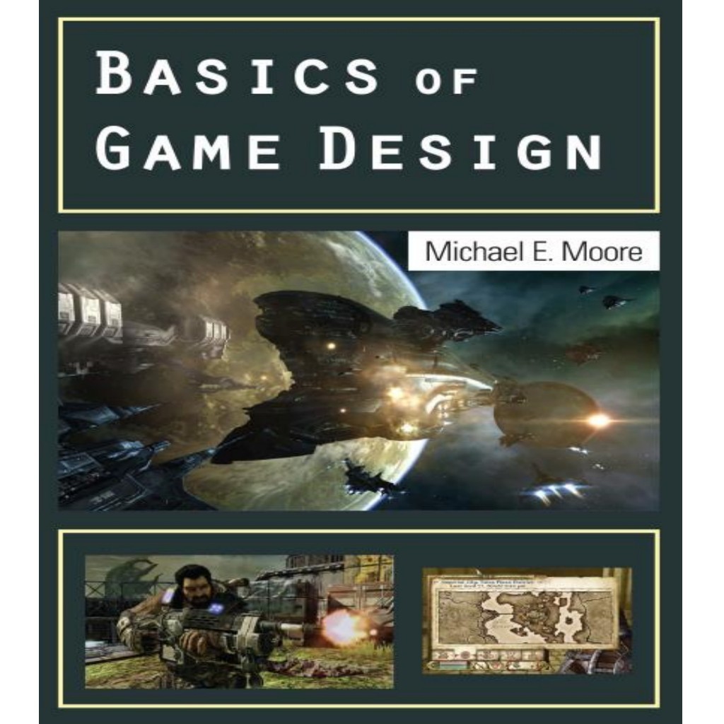 Jual Basics of Game Design (Michael Moore) | Shopee Indonesia